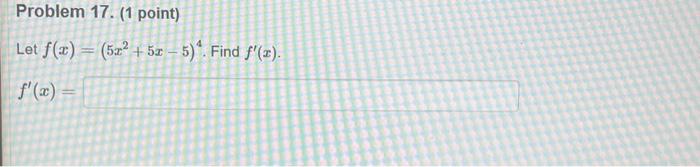 Solved Let f(x)=(5x2+5x−5)4 f′(x)= | Chegg.com
