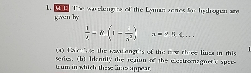 Solved QC The wavelengths of the Lyman series for hydrogen | Chegg.com
