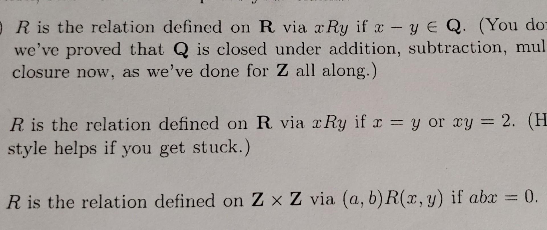 Solved R is the relation defined on R via xRy if x−y∈Q. (You | Chegg.com