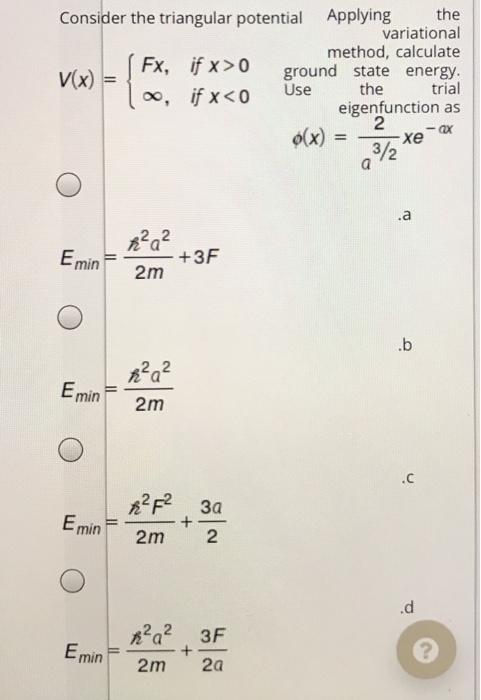 Solved Consider the triangular potential Applying the | Chegg.com