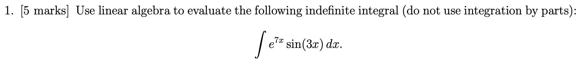 Solved [5 ﻿marks] ﻿Use linear algebra to ﻿evaluate the | Chegg.com