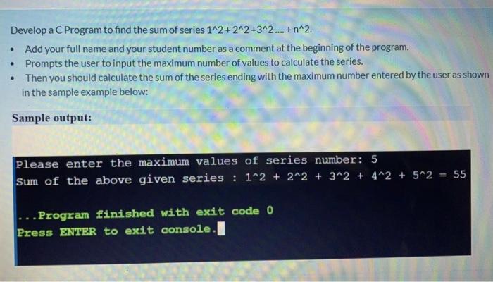 Solved Develop a C Program to find the sum of series 1^2 | Chegg.com