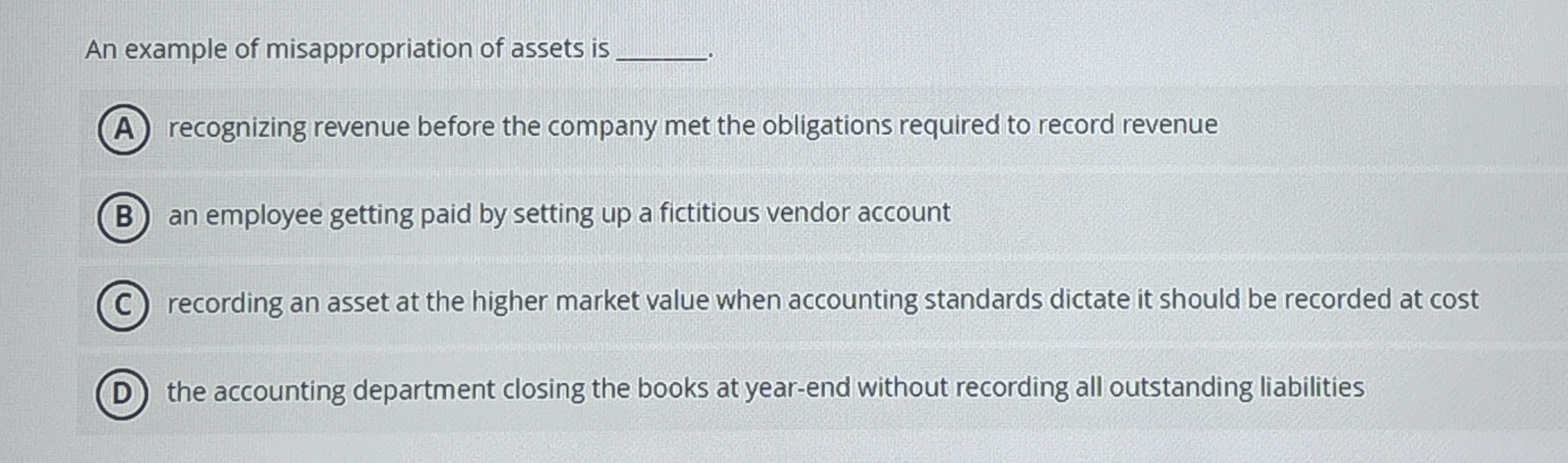 Solved An example of misappropriation of assets is | Chegg.com