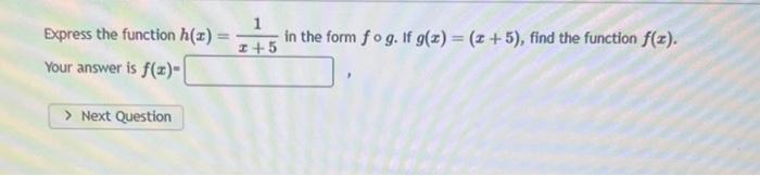 Solved Express the function h(x)=x+51 in the form f∘g. If | Chegg.com