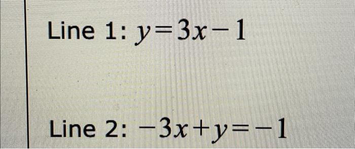 y=3x−1 :−3x+y=−1 | Chegg.com