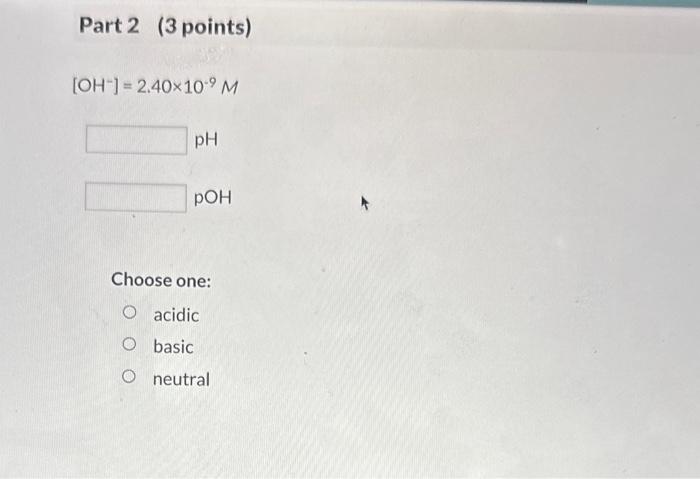 Solved Calculate the pH and pOH of the solutions with the | Chegg.com