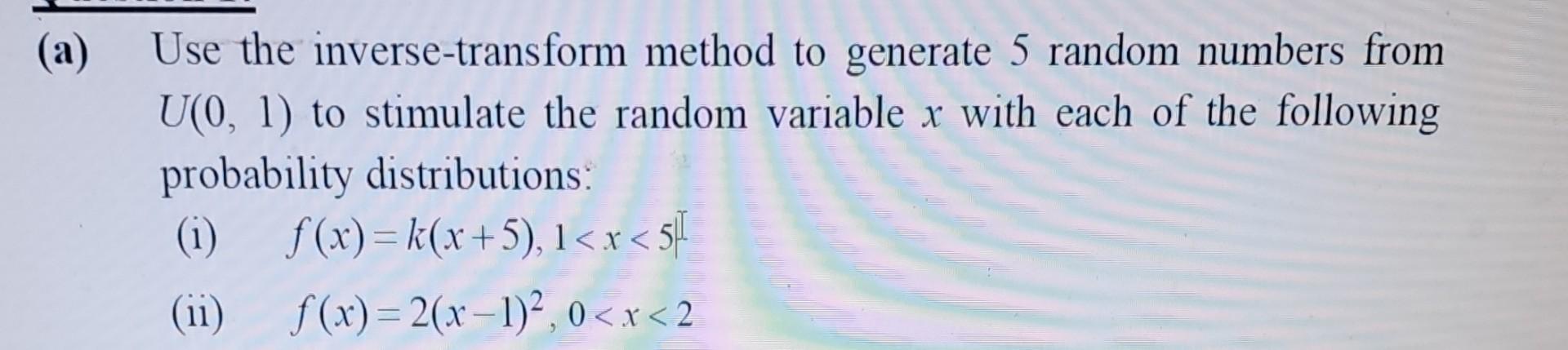 Solved A Use The Inverse Transform Method To Generate 5 