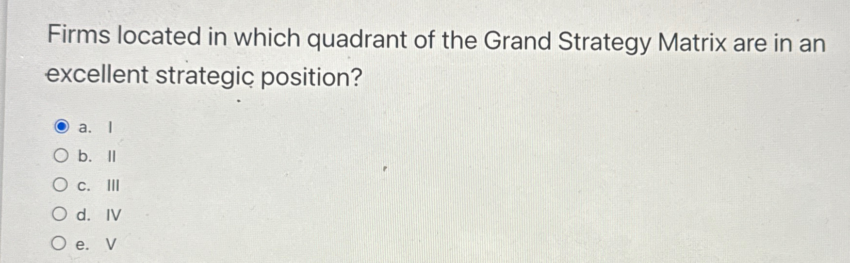 Solved Firms located in which quadrant of the Grand Strategy | Chegg.com