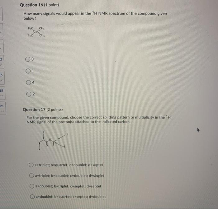 Solved Question 16 (1 point) How many signals would appear | Chegg.com