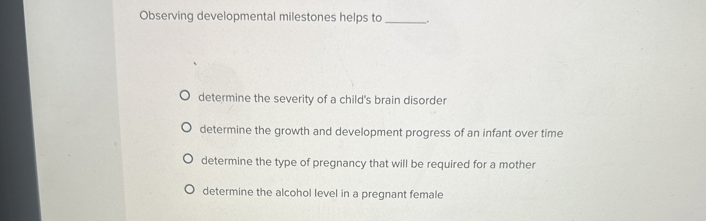 Solved Observing developmental milestones helps to | Chegg.com