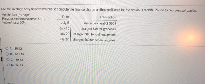 Solved Use the average daily balance method to compute the | Chegg.com