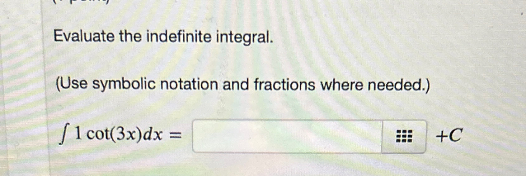 Solved Evaluate the indefinite integral.(Use symbolic | Chegg.com