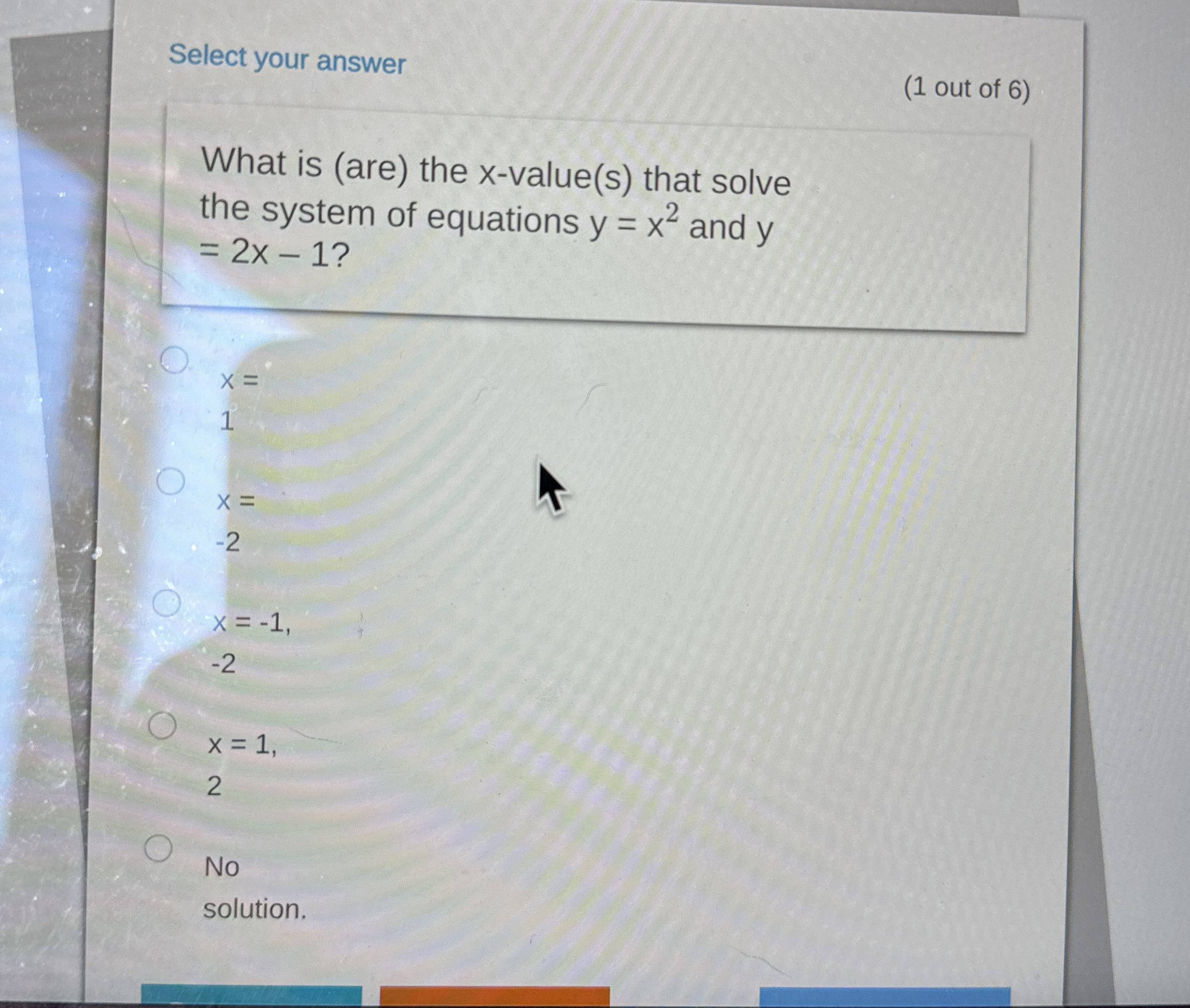 Solved Select your answer(1 ﻿out of 6 )What is (are) ﻿the | Chegg.com