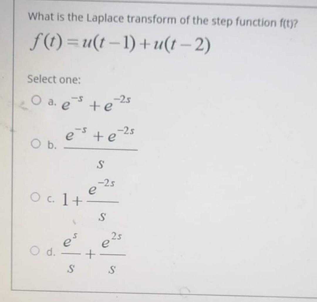 Solved What is the Laplace transform of the step function | Chegg.com