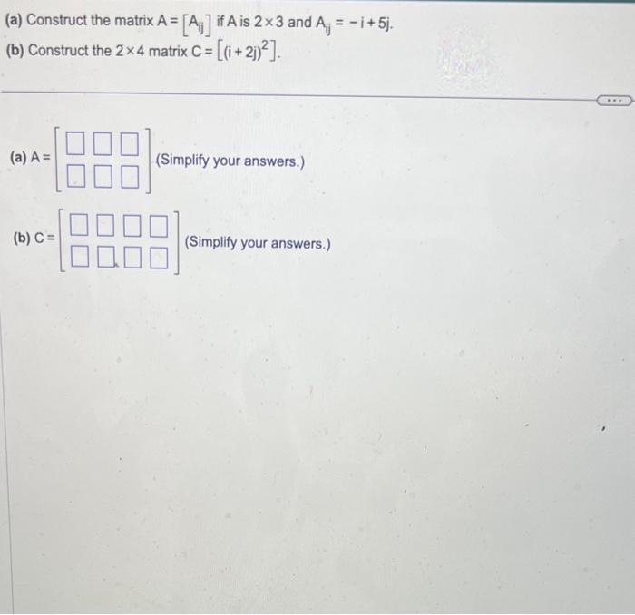 Solved (a) Construct the matrix A=[Aij] if A is 2×3 and | Chegg.com