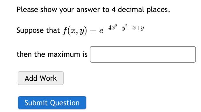 Solved Please show your answer to 4 decimal places. Suppose | Chegg.com