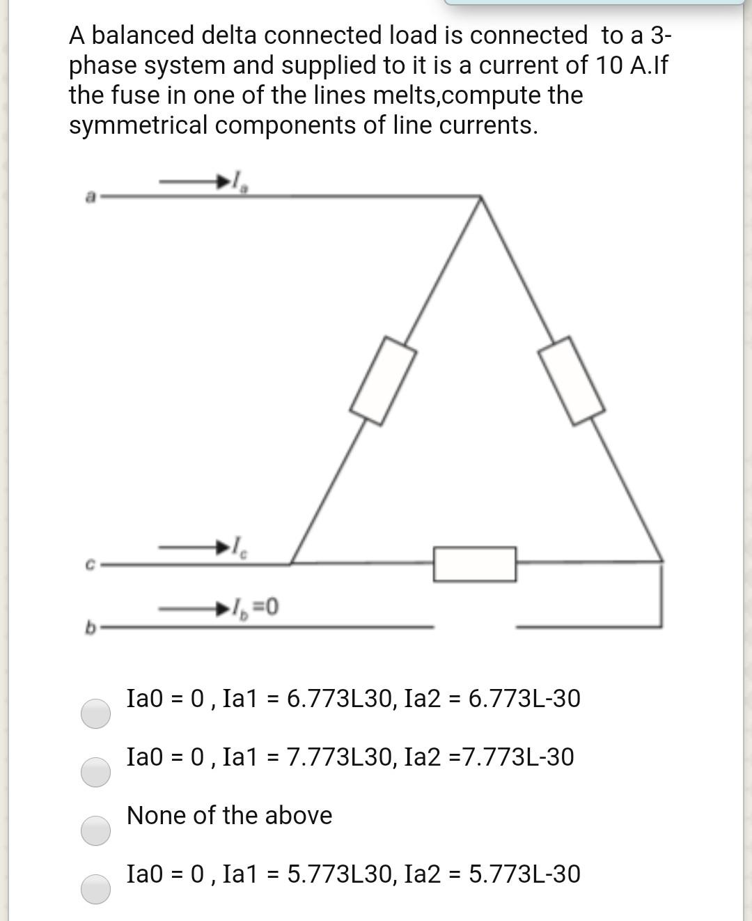 Solved A balanced delta connected load is connected to a 3- | Chegg.com