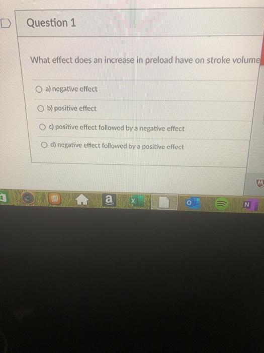 Solved D Question 1 What effect does an increase in preload | Chegg.com