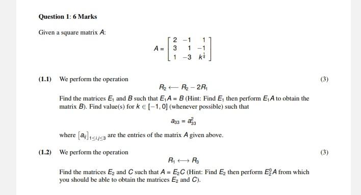 Solved Question 1: 6 Marks Given a square matrix A: A= 2-1 | Chegg.com