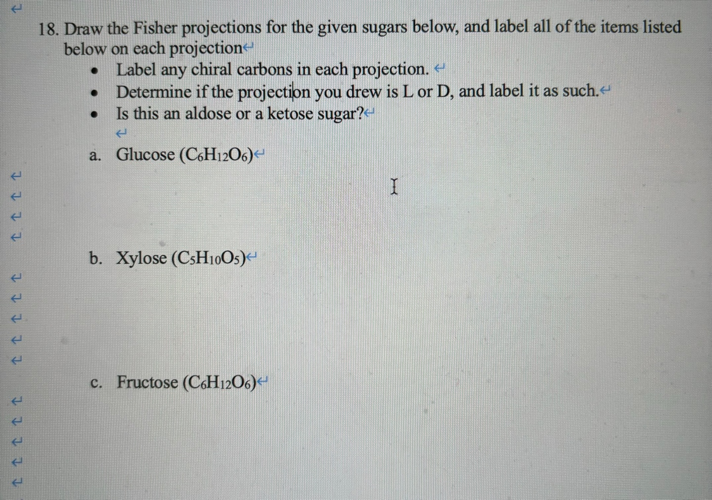 Solved Draw the Fisher projections for the given sugars | Chegg.com