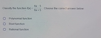 Solved Classify the function f(x)=6x-56x+5. ﻿Choose the | Chegg.com