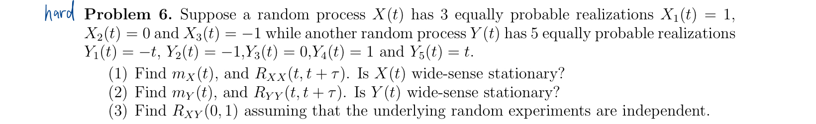 Solved hard Problem 6. ﻿Suppose a random process x(t) ﻿has 3 | Chegg.com