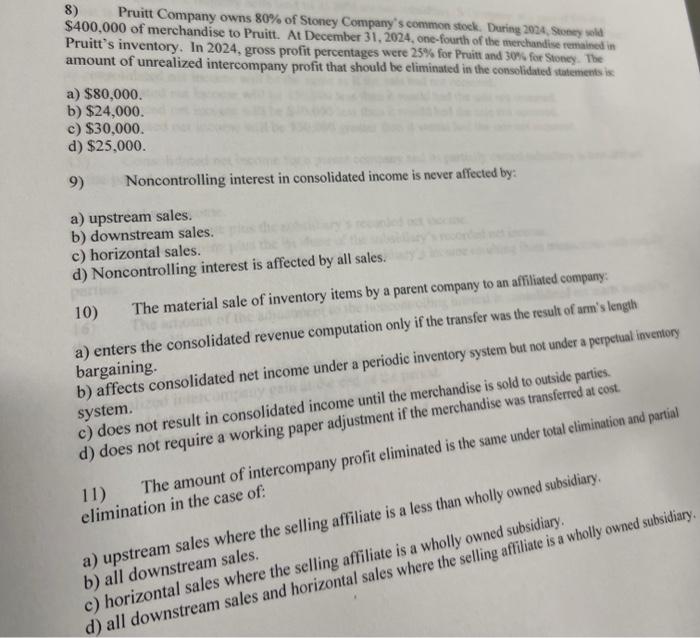 Solved 8) Pruitt Company owns 80% of Stoncy Company's common | Chegg.com