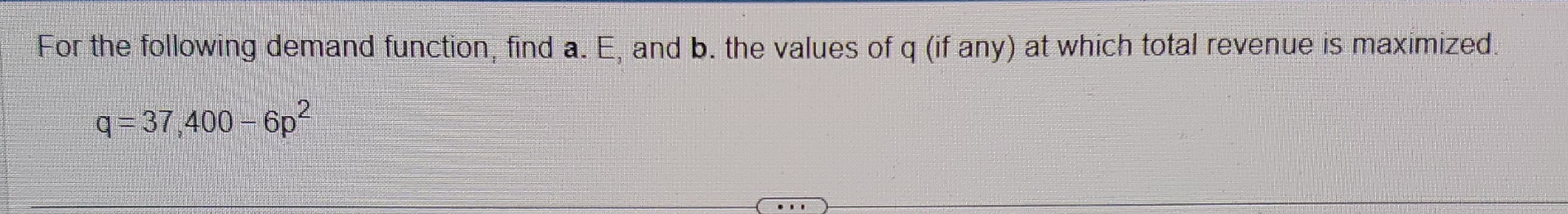 Solved For the following demand function, find a. E, ﻿and b. | Chegg.com