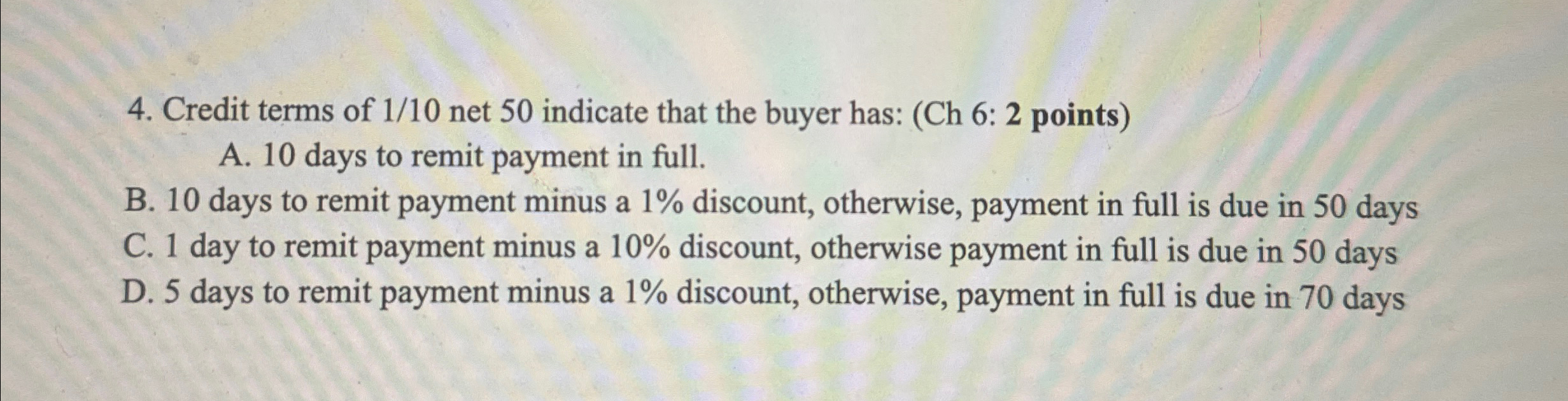 Solved Credit terms of 110 ﻿net 50 ﻿indicate that the buyer | Chegg.com
