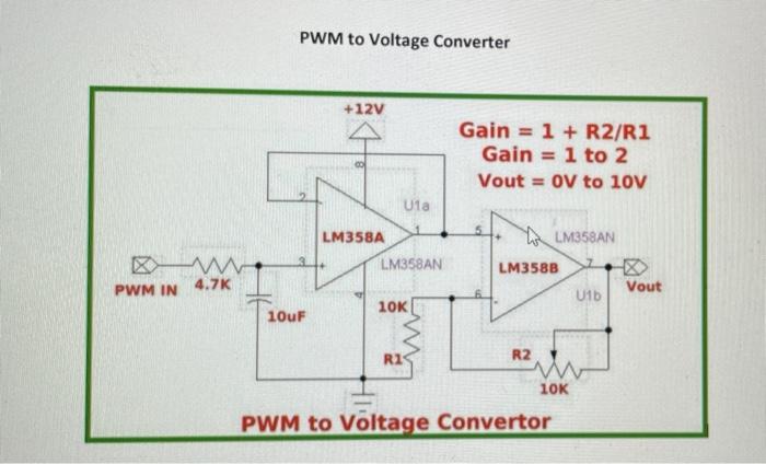 Solved PWM to Voltage Converter +12V Gain = 1 + R2/R1 Gain = | Chegg.com