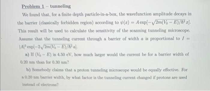 Solved Problem 1 - tunneling We found that, for a finite | Chegg.com