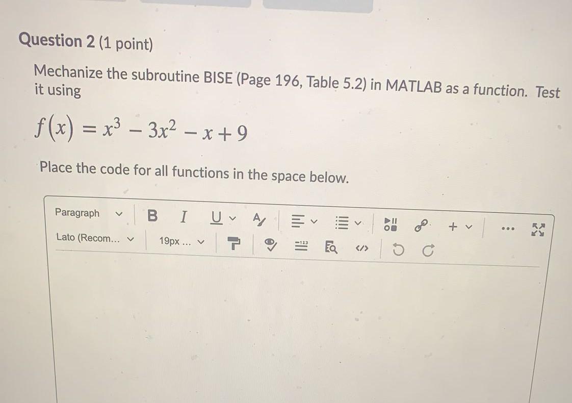 Solved Question 2 (1 point) Mechanize the subroutine BISE | Chegg.com