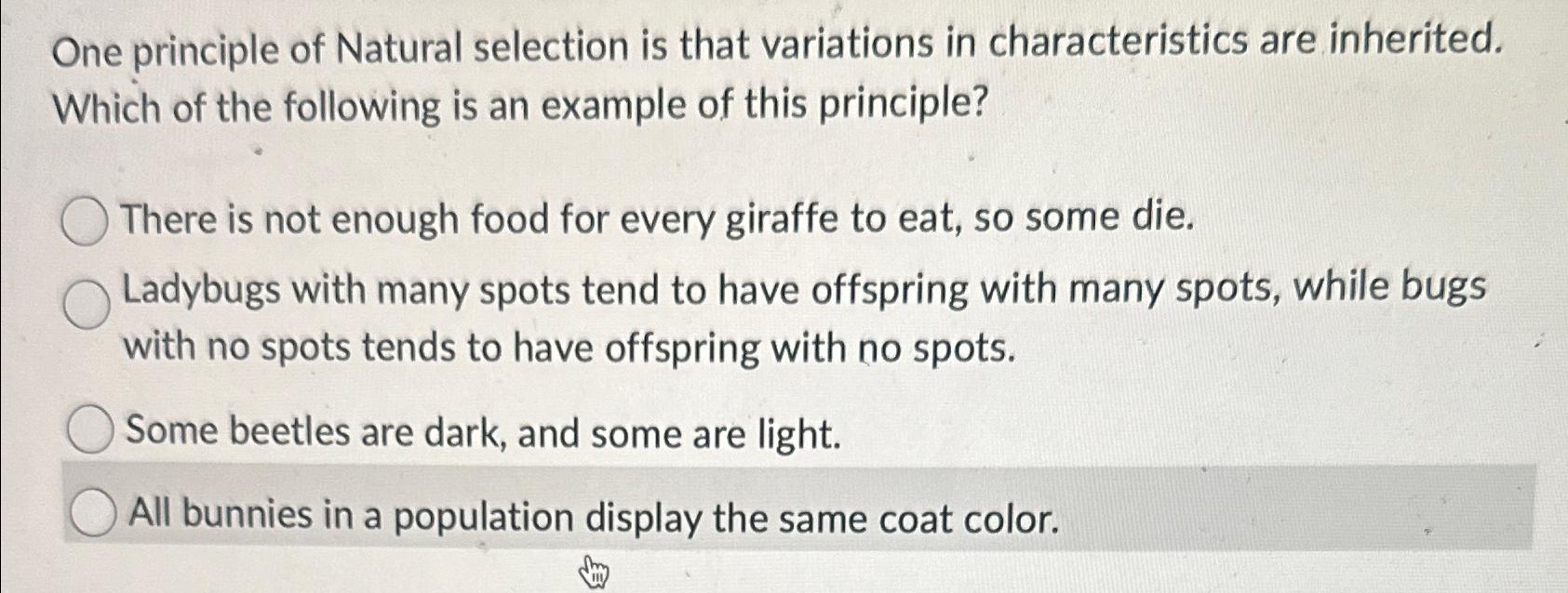 Solved One principle of Natural selection is that variations | Chegg.com