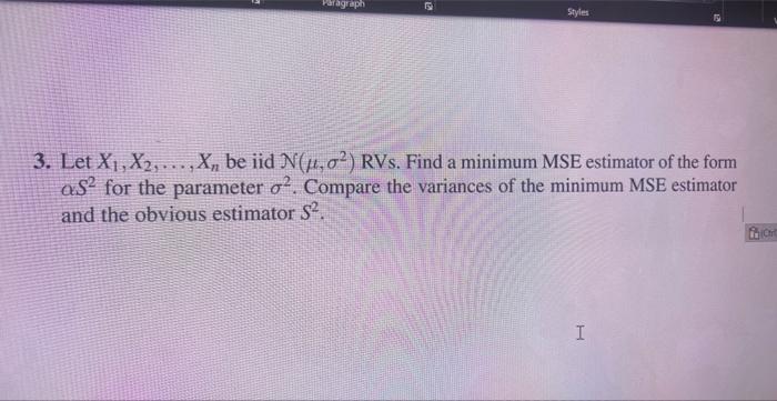 Solved 3. Let X1,X2,…,Xn be iid N(μ,σ2)RVs. Find a minimum | Chegg.com