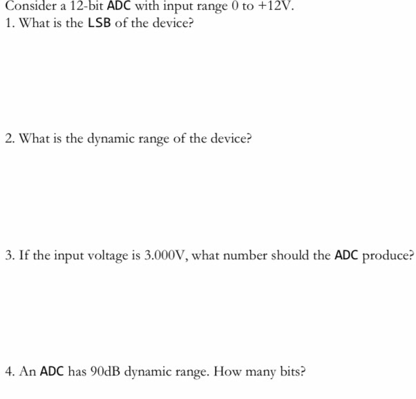 Solved Consider a 12-bit ADC with input range 0 to +12V. 1. | Chegg.com