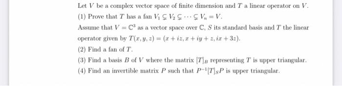 Let V be a complex vector space of finite dimension | Chegg.com