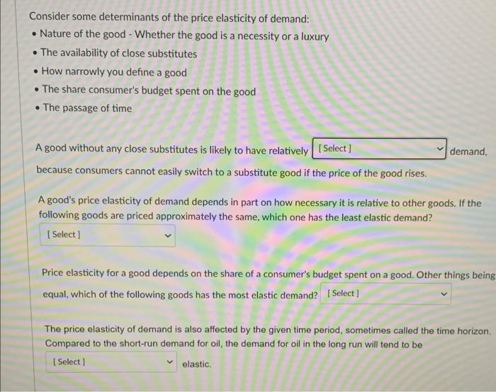 Consider some determinants of the price elasticity of | Chegg.com