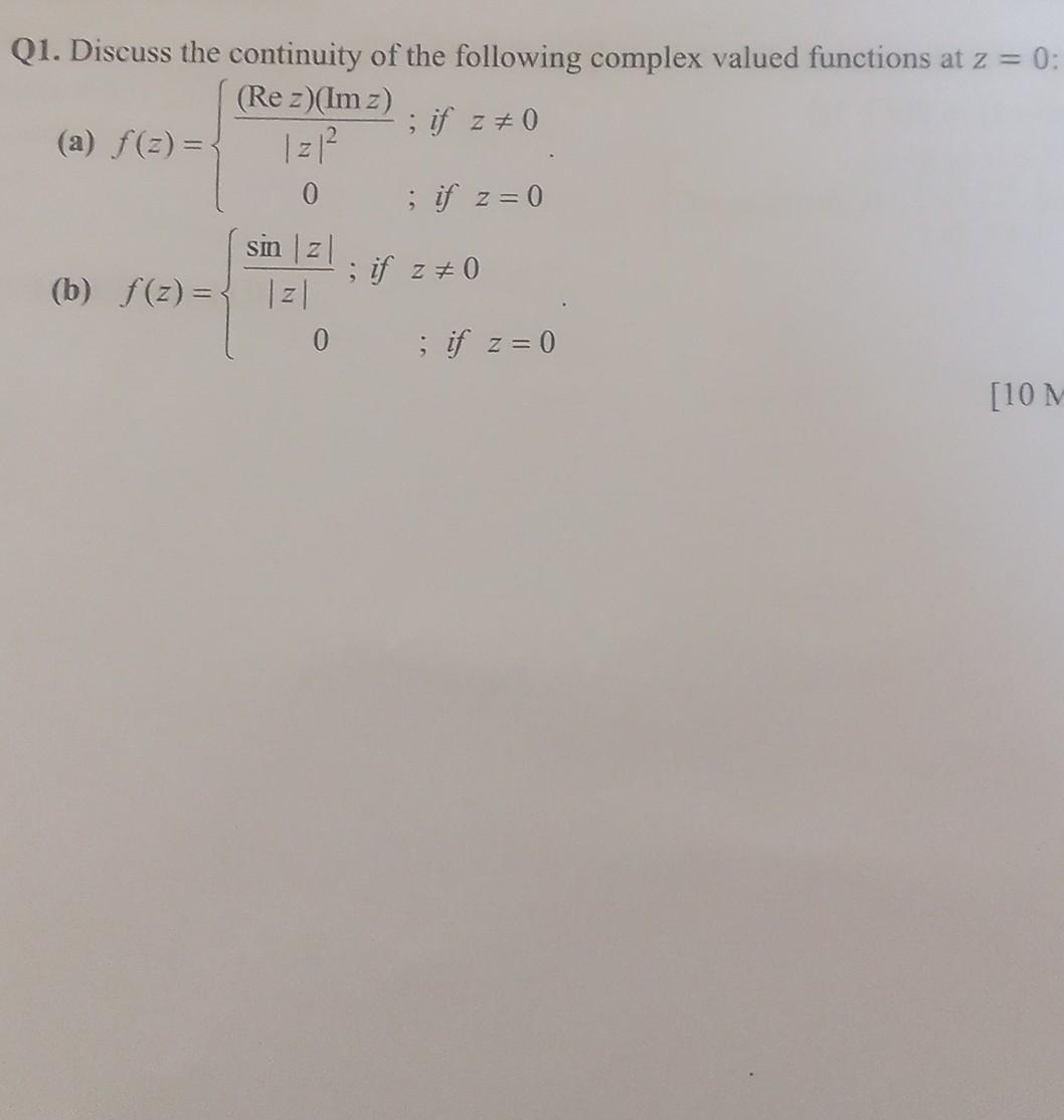 Solved 1. Discuss the continuity of the following complex | Chegg.com
