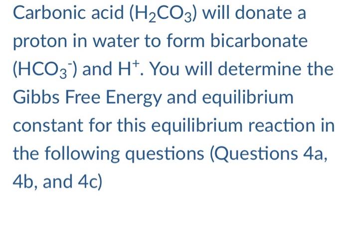 Solved Carbonic acid (H2CO3) will donate a proton in water | Chegg.com