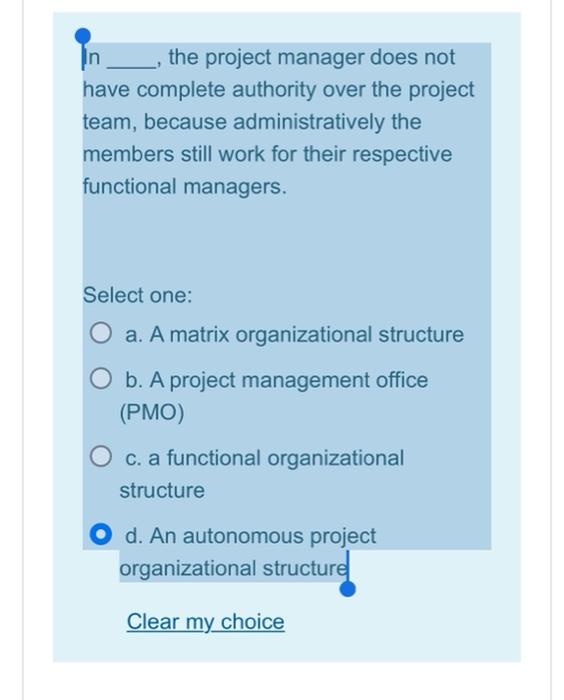Solved , the project manager does not have complete | Chegg.com