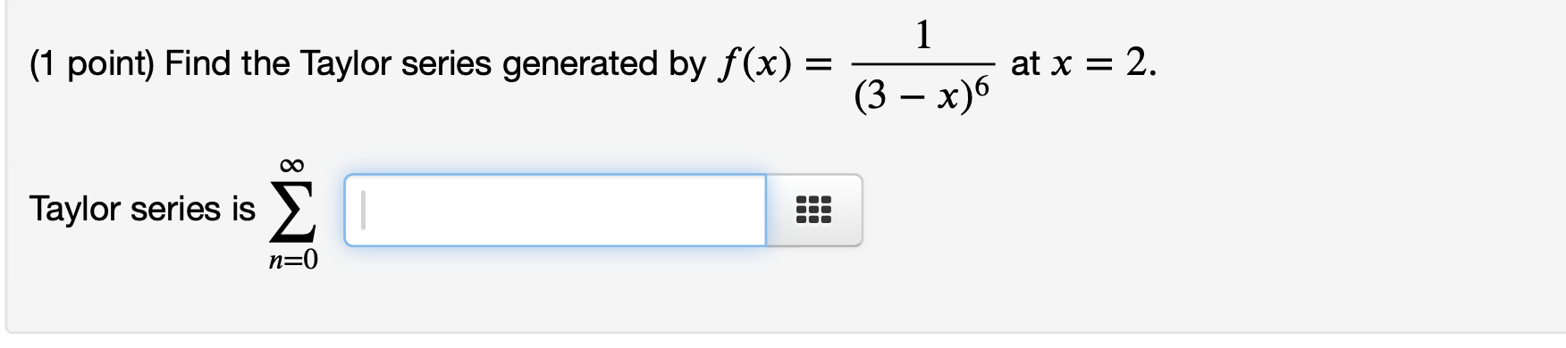 Solved (1 ﻿point) ﻿Find the Taylor series generated by | Chegg.com