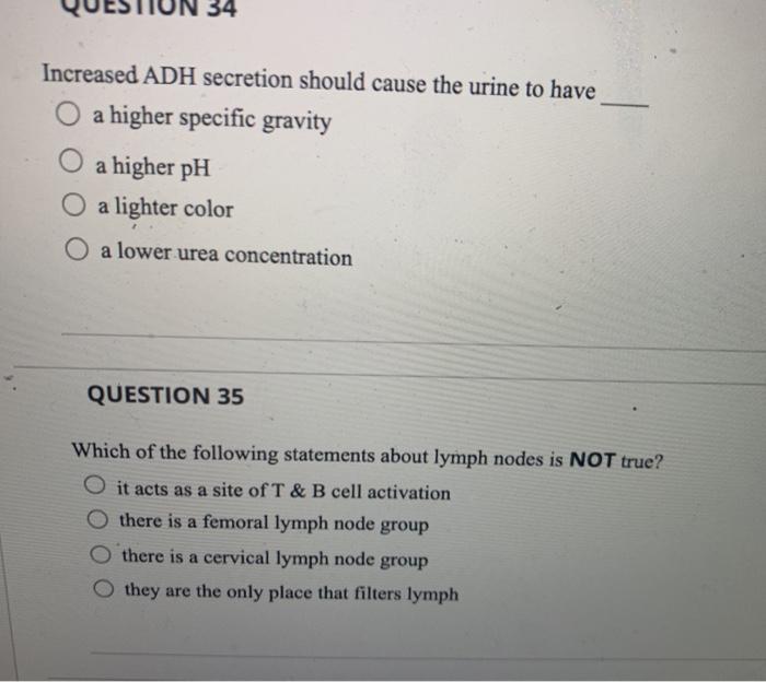 Solved 34 Increased ADH secretion should cause the urine to | Chegg.com