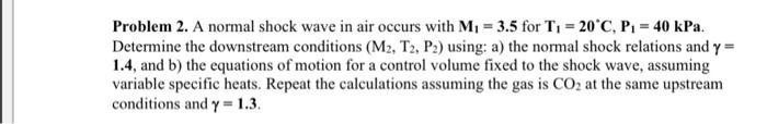Solved Problem 2. A normal shock wave in air occurs with | Chegg.com