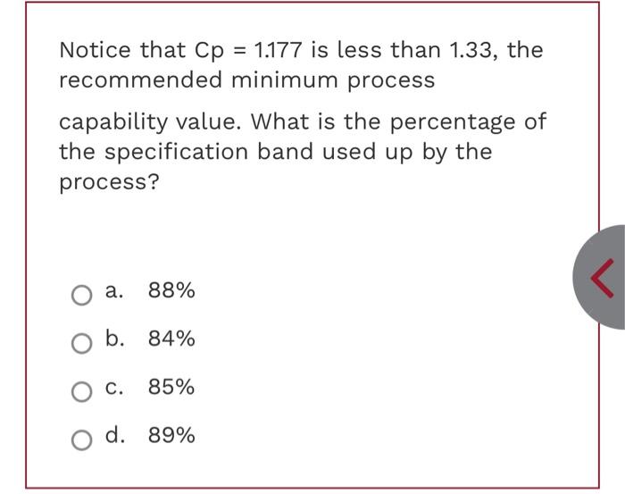 Solved Notice that Cp = 1.177 is less than 1.33, the | Chegg.com
