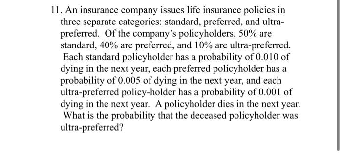 Solved 11. An insurance company issues life insurance | Chegg.com
