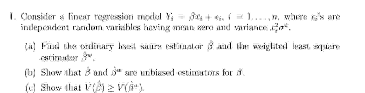 Solved Consider a linear regression model Yi=βxi+εi=1,...,n | Chegg.com