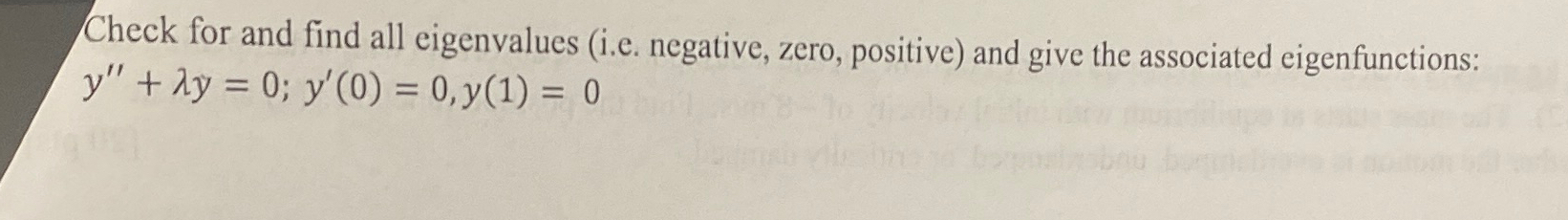 Solved Check for and find all eigenvalues (i.e. ﻿negative, | Chegg.com
