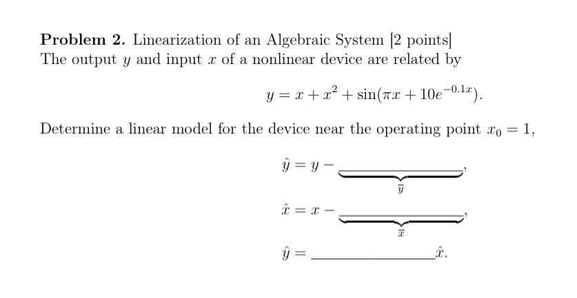 Solved Problem 2. ﻿Linearization of an Algebraic System [2 | Chegg.com