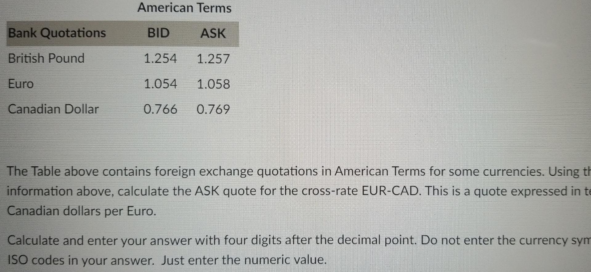 Solved calculate the ask quote for the cross-rate eur-cad. | Chegg.com