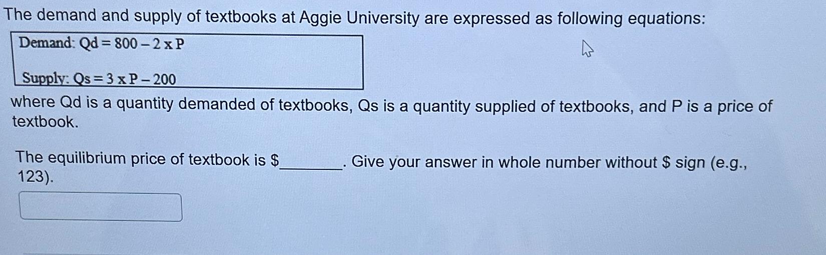Solved The demand and supply of textbooks at Aggie | Chegg.com